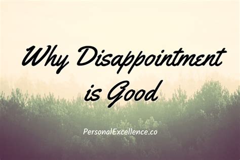 3 Reasons Why Disappointment Is Good