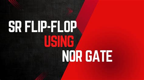 Sr Flip Flop Using Nor Gate Youtube