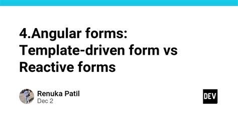 4angular Forms Template Driven Form Vs Reactive Forms Dev Community