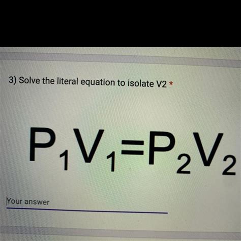 [free] Solve The Literal Equation To Isolate V2 P1v1 P2v2