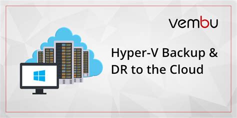 Hyper V Backup Disaster Recovery To The Cloud BDRSuite