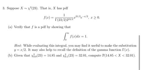 Solved 3 Suppose Xχ2 23 That is X has pdf Chegg com