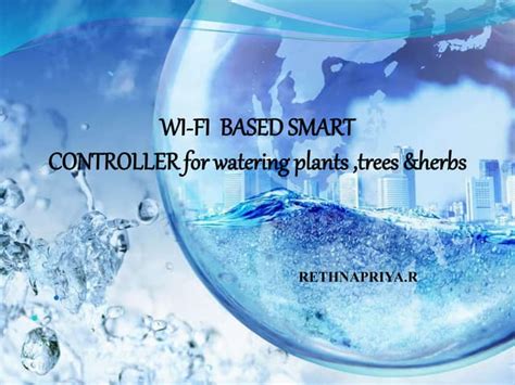 Wi Fi Based Smart Controller For Watering Trees And Plants Ppt