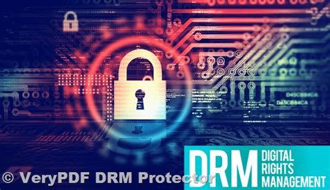 The Importance Of Digital Rights Management Drm In Protecting Copyrighted Works Verypdf Drm