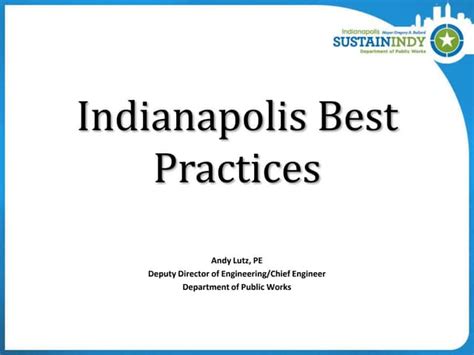 Indianapolis Best Practices Andy Lutz Ppt
