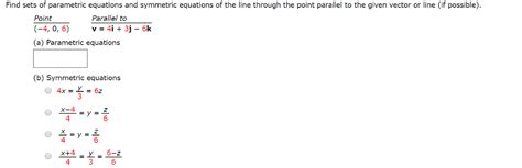 solved find sets of parametric equations and symmetric