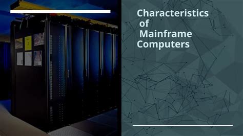 Mainframe Characteristics Computer Science Ppt
