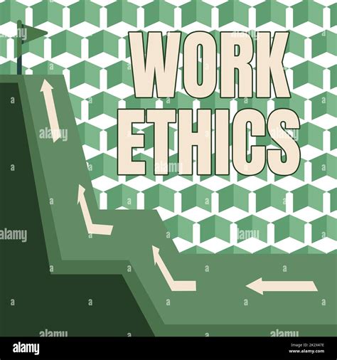Text Sign Showing Work Ethics Internet Concept A Set Of Values
