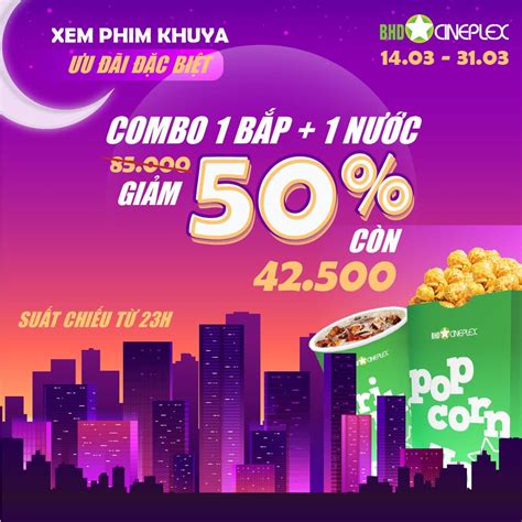 Không Còn đi Xem Phim 1 Mình Tại Bhd Star Chill Khuya GiÁ VÉ RẺ Nay