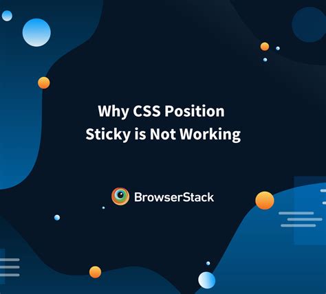 Why Css Position Sticky Is Not Working Browserstack