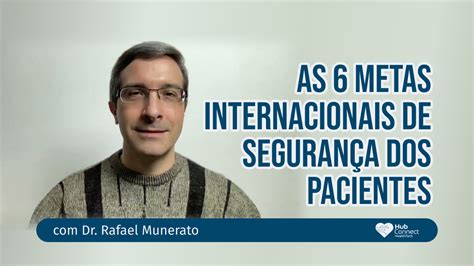 As 6 Metas Internacionais De Segurança Dos Pacientes Hub Connect