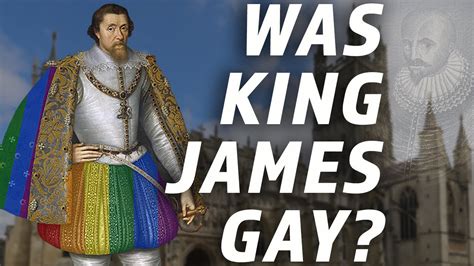 Was King James Gay 7 Intriguing Facts You Need To Know