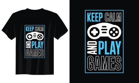 침착하고 게임을 플레이하십시오 빈티지 타이포그래피 게임 게이머 티셔츠 디자인 프리미엄 벡터