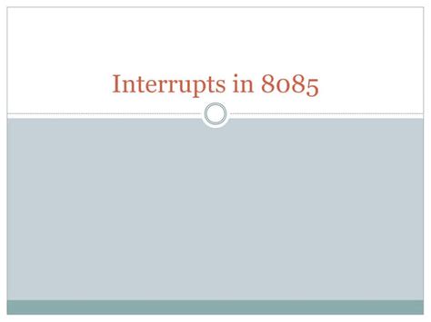 Interrupts And Types Of Interrupts Pptx