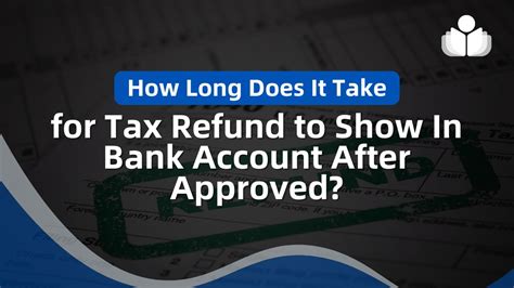 How Long Tax Refund Take To Show In Account After Approval