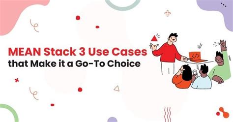 Mean Stack 3 Use Cases That Make It A Go To Choice Articles