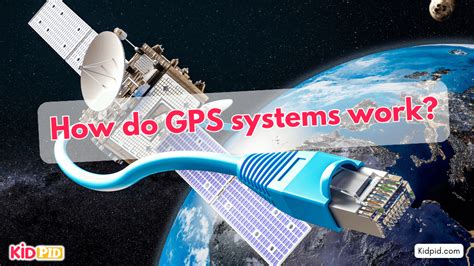 How Do GPS Systems Work Kidpid