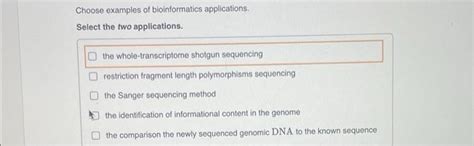 Solved Choose Examples Of Bioinformatics Applications Chegg Com
