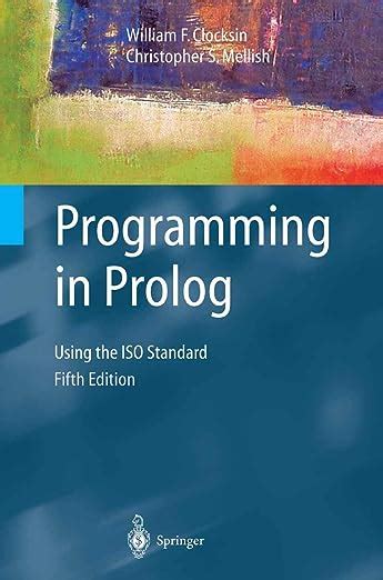Programming In Prolog Using The Iso Standard Clocksin William F Amazon