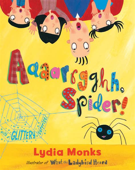 Aaarrggh Spider Lydia Monks