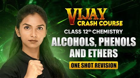 Alcohols Phenols And Ethers One Shot Revision Class 12 Chemistry Chapter 7 Vijay Crash
