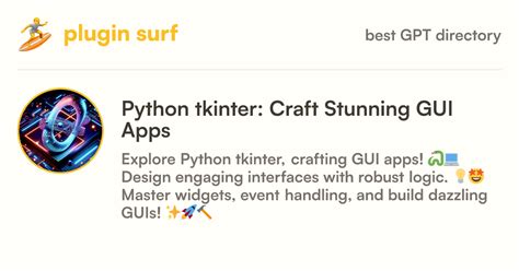 python tkinter craft stunning gui apps gpt information latest updates and reviews [2024]