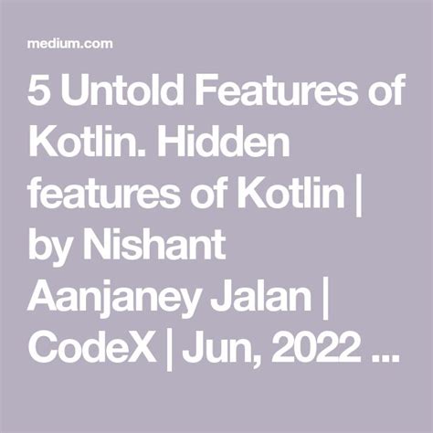 5 Untold Features Of Kotlin Describe Yourself Feature Coding