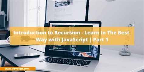 introduction to recursion learn in the best way with javascript