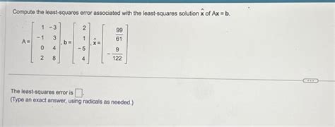 Solved Compute The Least Squares Error Associated With The