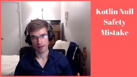 Kotlin Programming Null Safety Mistake Youtube
