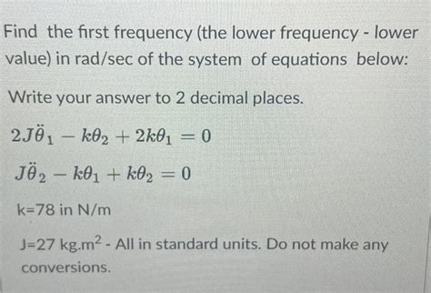 Solved Find The First Frequency The Lower Frequency Lower Chegg Com