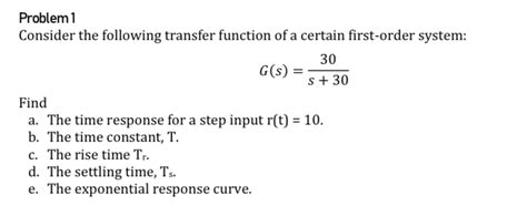 solved problem 1consider the following transfer function of