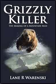 Grizzly Killer Warenski Lane R 9781514478028 Books
