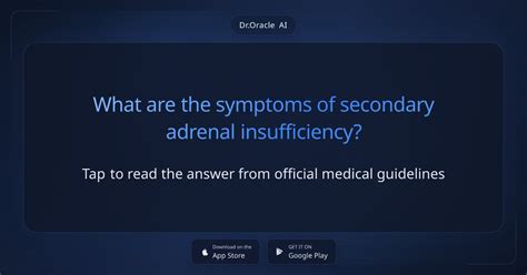 What Are The Symptoms Of Secondary Adrenal Insufficiency