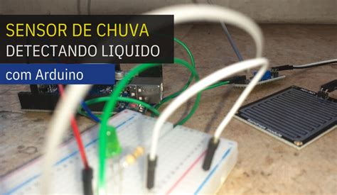 sensor de chuva detectando água portal vida de silício