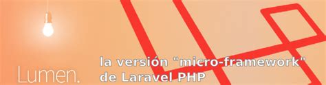 lumen la versión micro framework de laravel