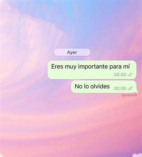 Eres Muy Importante Para Mí No Lo Olvides Frases Bonitas Frases