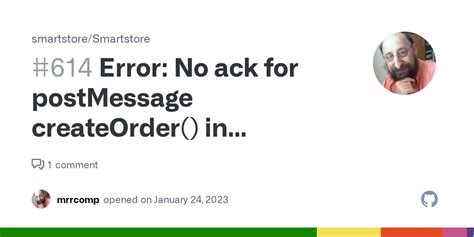 Error No Ack For Postmessage Createorder In