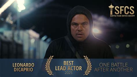 Seattle The Sfcs 2025 Award For Best Lead Actor 📽️ Leonardo Dicaprio
