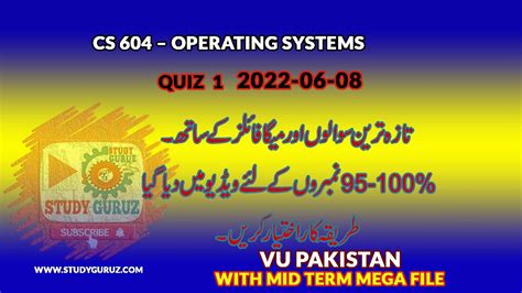 Cs604 Operating Systems Quiz 1 Mega File And 8 6 2022 Quiz 95 100