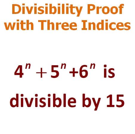 How To Tackle Divisibility Proofs For Three Indices In Exams