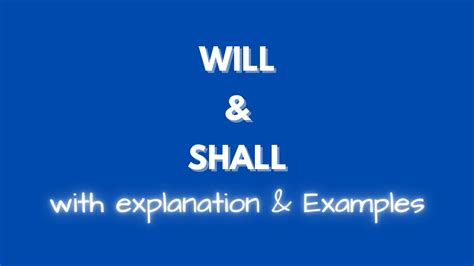 Will Vs Shall Learn The Difference Between Will And Shall With
