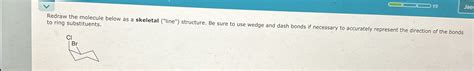Solved Redraw The Molecule Below As A Skeletal Line Chegg Com