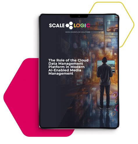 The Role Of The Cloud Data Management Platform In Modern Ai Enabled Media Management Scale Logic