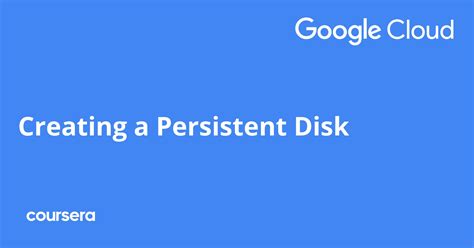 Creating A Persistent Disk