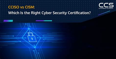 Cciso Vs Cism Which Is The Right Cyber Security Certification Ccsla