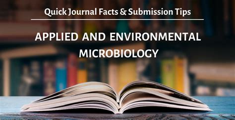 Applied And Environmental Microbiology Quick Facts And Submission Tips Editage Insights
