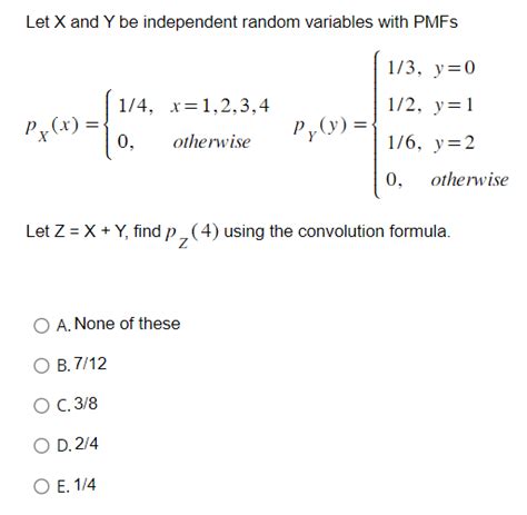 solved let x and y be independent random variables with pmfs