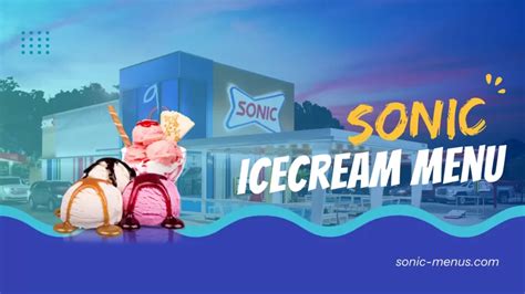 Sonic Ice Cream Menu May 2025 With Prices And Pictures