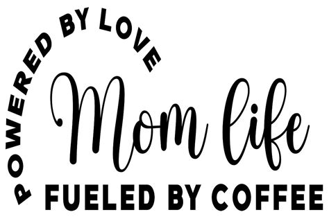 Mom Life Fueled By Coffee Graphic By Evolution Graphics · Creative Fabrica